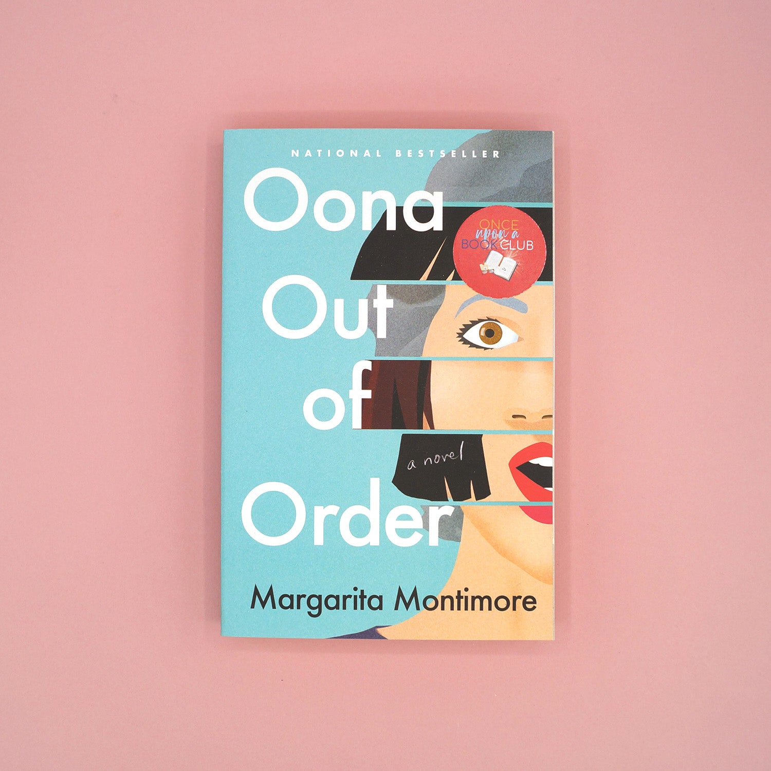 Oona Out of Order by Margarita Montimore - Book Only – Once Upon a Book ...